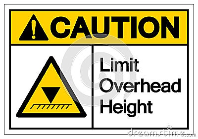 Caution Limit Overhead Height Symbol Sign, Vector Illustration ...