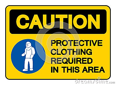 Caution Protective Clothing Required In This Area Symbol Sign,Vector ...