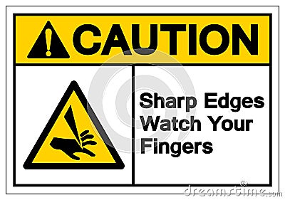 Caution Sharp Edges Watch Your Fingers Symbol Sign, Vector Illustration ...