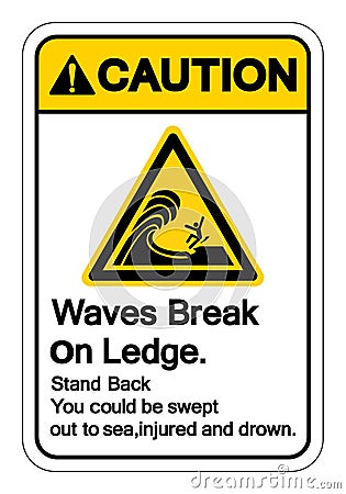 Caution Waves Break On Ledge Stand Back Symbol Sign, Vector ...
