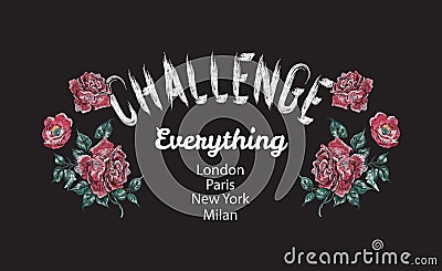 Challenge Slogan With Embroidered Red Roses. Vector Illustration ...