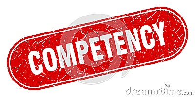 Competency Sign. Competency Grunge Stamp. Cartoon Vector ...
