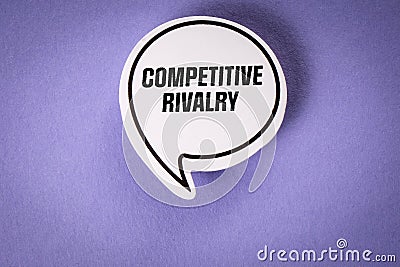 Competitive Rivalry. Speech Bubble With Text On Purple Background ...