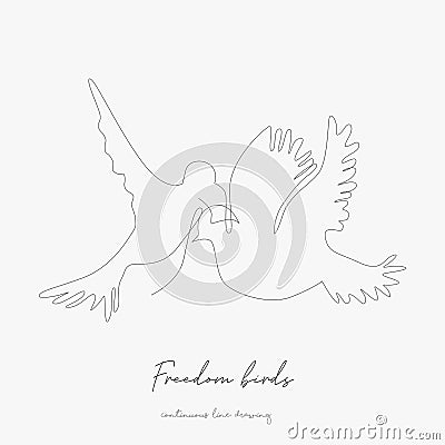 Continuous Line Drawing. Freedom Birds. Simple Vector Illustration ...