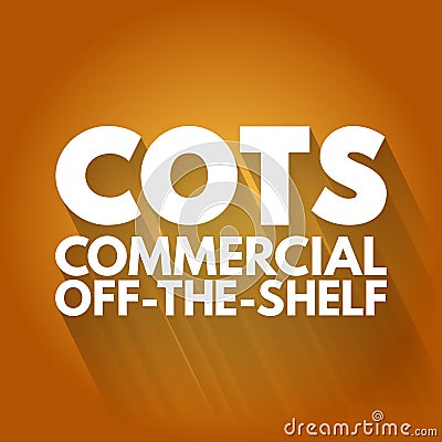 COTS - Commercial Off-the-Shelf Acronym, Business Concept Background ...