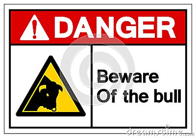 Danger Beware Of Bull Symbol Sign, Vector Illustration, Isolate On ...