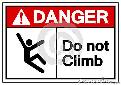 Danger Do Not Climb Symbol Sign, Vector Illustration, Isolate On White ...