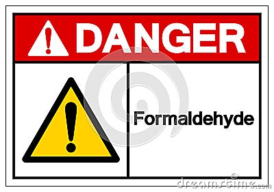 Danger Formaldehyde Symbol Sign, Vector Illustration, Isolate On White ...