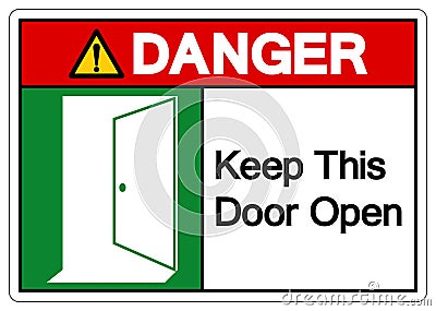 Danger Keep This Door Open Symbol Sign, Vector Illustration, Isolate On ...