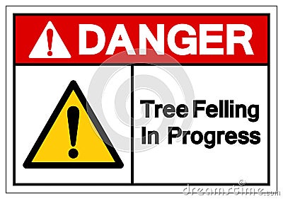 Danger Tree Felling In Progress Symbol Sign, Vector Illustration ...