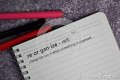 Definition Of Reorganize Word With A Meaning On A Book. Dictionary ...