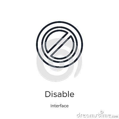 Disable Icon. Thin Linear Disable Outline Icon Isolated On White ...