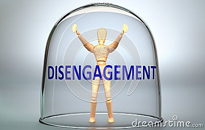 Disengagement Can Separate A Person From The World And Lock In An ...