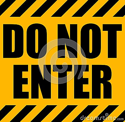 Do Not Enter Yellow Industrial Sign. Cartoon Vector | CartoonDealer.com ...