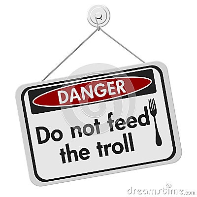 Do Not Feed The Troll Danger Sign Royalty-Free Stock Image ...