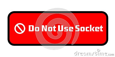 Do Not Unplug Power Socket Warning Labels Vector Illustration ...