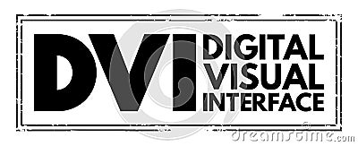 DVI - Digital Visual Interface Acronym, Technology Concept Background ...
