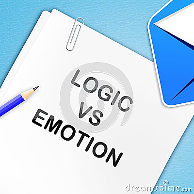 Emotion Vs Logic Report Depicts The Logical Compared With Emotional ...