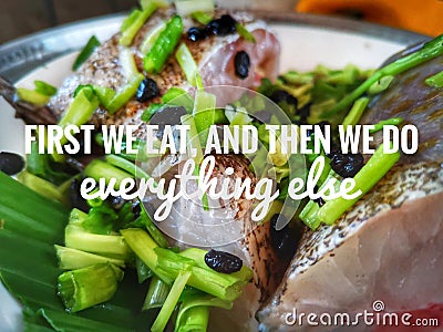 First We Eat And Then We Do Everything Else With Steam Seafood ...