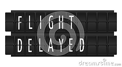 Flight Delayed Text Stock Photo - Image: 23449780