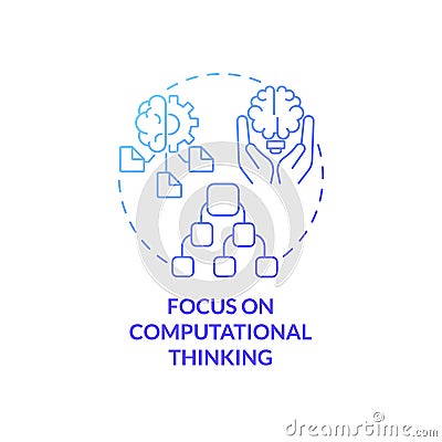 Focus On Computational Thinking Blue Gradient Concept Icon Cartoon ...