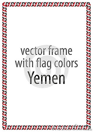 Frame And Border Of Ribbon With The Colors Of The Yemen Flag Vector Illustration | CartoonDealer ...