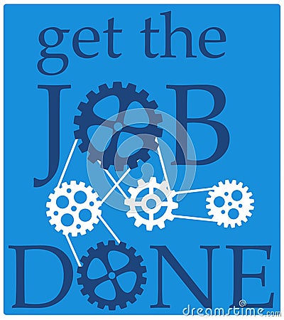 Get The Job Done Royalty Free Stock Photo - Image: 35229885