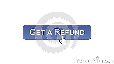 Get A Refund Web Interface Button Clicked Mouse Cursor, Violet Color, Budget Stock Image ...