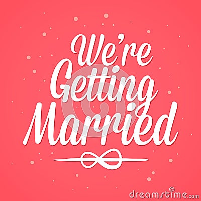 We Are Getting Married Letter Art Vector Illustration | CartoonDealer ...