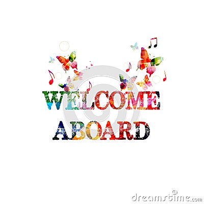 Welcome Aboard Colorful Inscription Isolated. Welcome Aboard ...