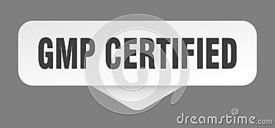 Gmp Certified Sticker. Gmp Certified Sign Isolated On Gray Background ...