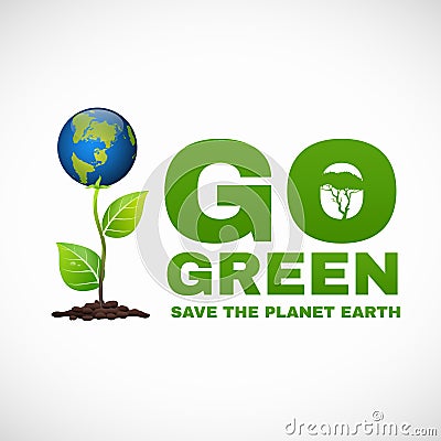 Go Green Save The Planet Earth Is World Tree Stock Vector - Image: 55847920