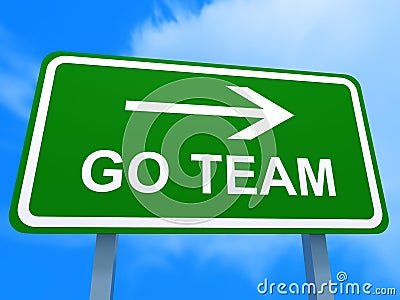 Go Team Signboard Royalty Free Stock Photography - Image: 13816737