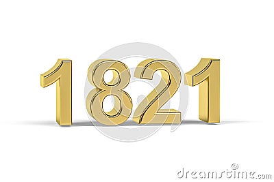 Golden 3d Number 1821 - Year 1821 Isolated On White Background Royalty ...