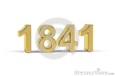Golden 3d Number 1841 - Year 1841 Isolated On White Background Royalty ...