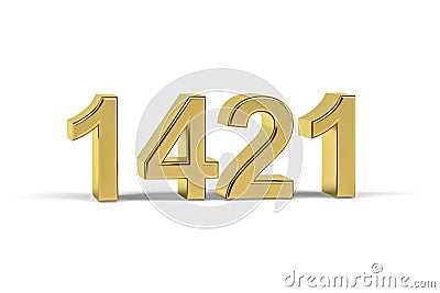 Golden 3d Number 1421 - Year 1421 Isolated On White Background Royalty ...