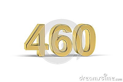 Golden 3d Number 460 - Year 460 Isolated On White Background Royalty ...