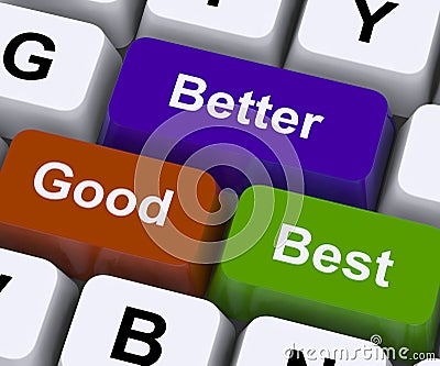 Good Better Best Keys Represent Ratings And Improvement Stock Image ...