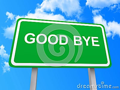 Good Bye Sign Royalty Free Stock Photo - Image: 28763765