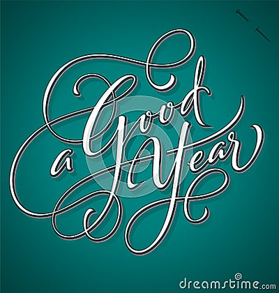 A Good Year Hand Lettering (vector) Stock Image - Image: 26541341