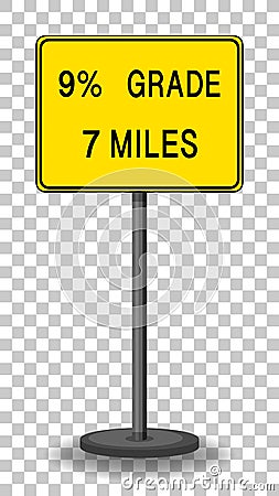 9% Grade 7 Miles Road Sign Isolated On Transparent Background Vector ...