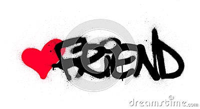 Graffiti Friend Word With Red Heart Sprayed Over White Cartoon Vector ...