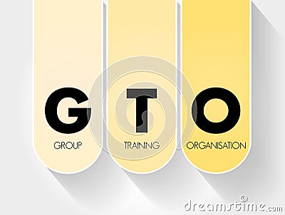 GTO - Group Training Organisation Acronym, Concept Background Royalty ...