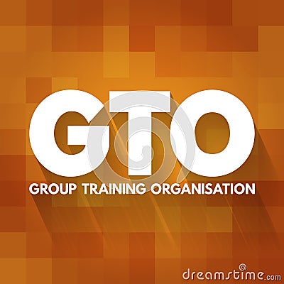 GTO - Group Training Organisation Acronym, Concept Background Stock ...