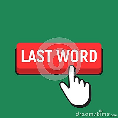 Hand Mouse Cursor Clicks The Last Word Button. Cartoon Vector | CartoonDealer.com #113444883