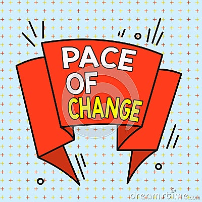Handwriting Text Pace Of Change. Concept Meaning Shift In Normal ...