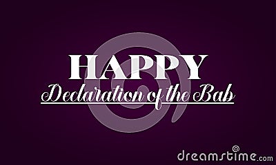 Happy Declaration Of The Bab Text And Radial Background Design Royalty ...