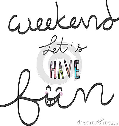 Happy Weekend Word Illustration With Smile Face On White Background ...