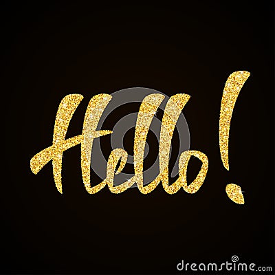Hello Gold Glitter Hand Lettering On Black Stock Vector - Image: 62922145