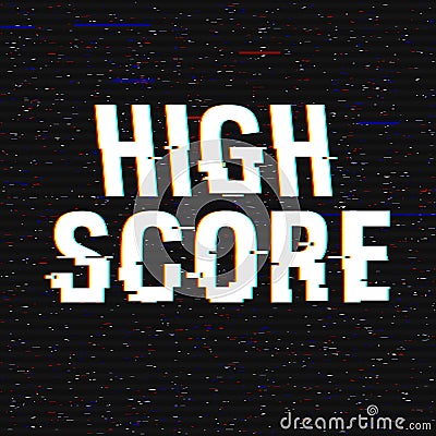 High Score Glitch Text. Anaglyph 3D Effect. Technological Retro ...